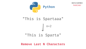 Python - Remove Last N Characters From String - Data Science Parichay