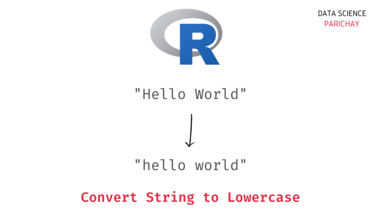 Convert String To Lowercase In R Data Science Parichay