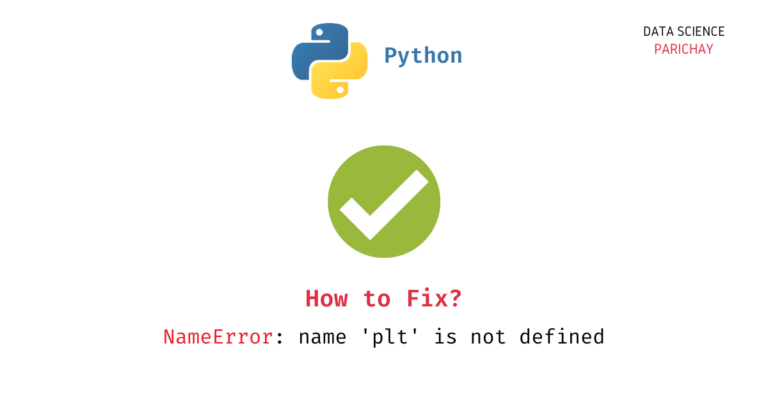 How To Fix Nameerror Name Plt Is Not Defined Data Science Parichay