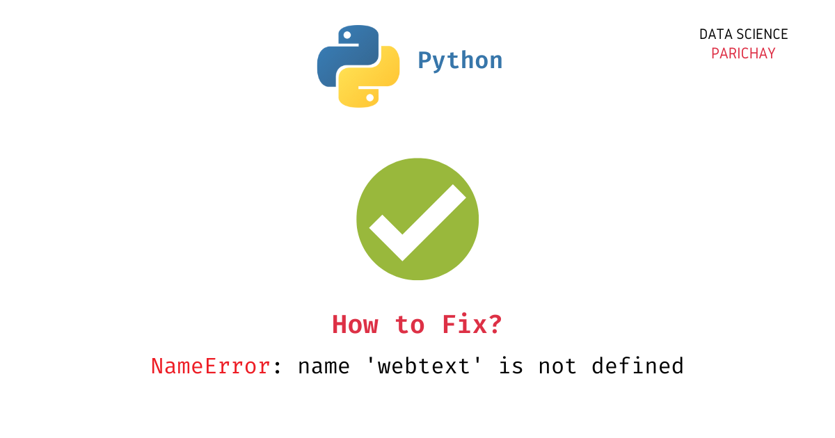 How To Fix Nameerror Name Webtext Is Not Defined Data Science