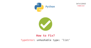 How to Fix - TypeError unhashable type 'list' - Data Science Parichay
