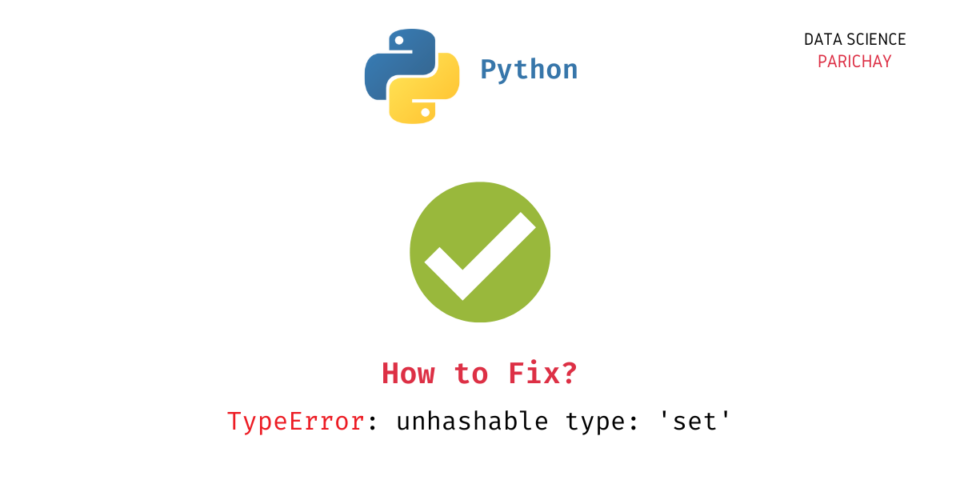 How to Fix - TypeError unhashable type 'set' - Data Science Parichay